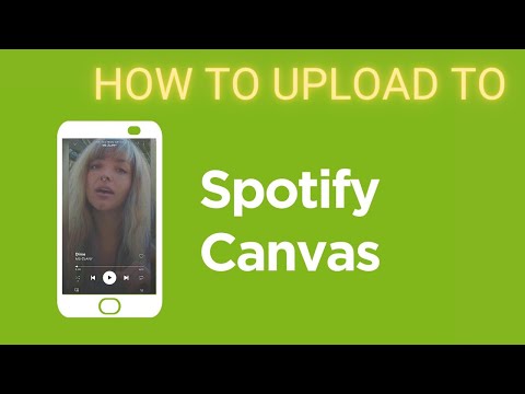 How to upload a Canvas video to Spotify