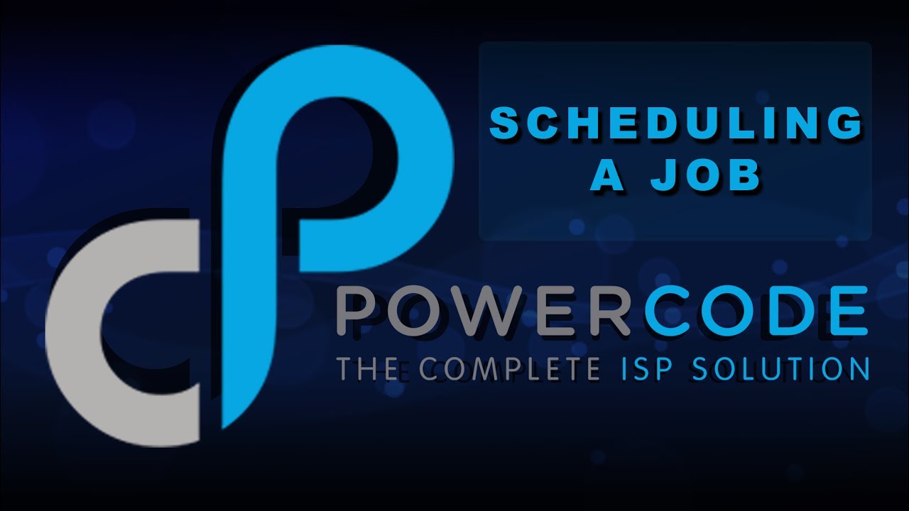 POWERCODE: Scheduling a Job