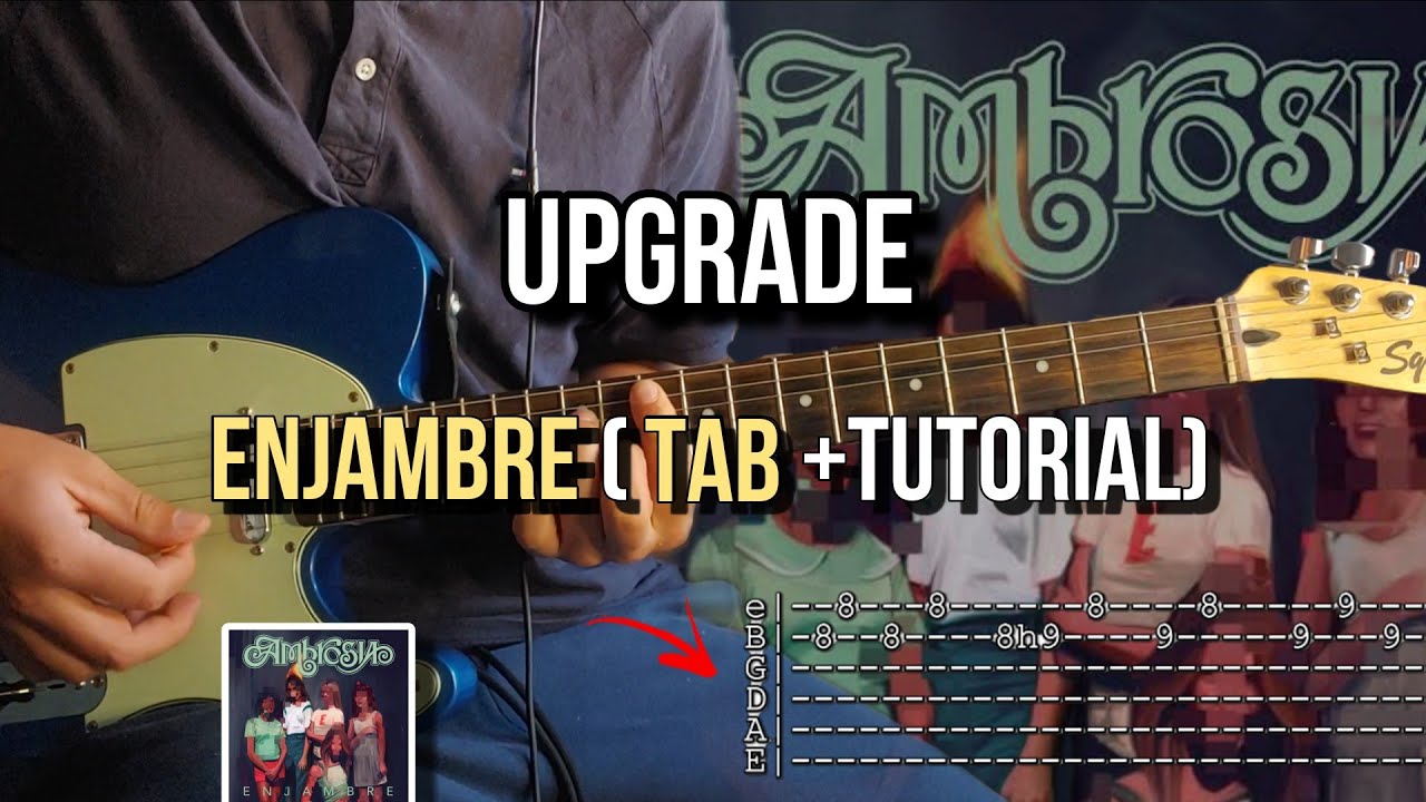 COMO TOCAR [TAB] UPGRADE- ENJAMBRE | COMO TOCAR - TUTORIAL