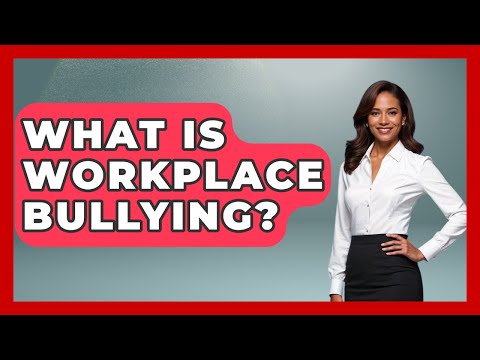 What Is Workplace Bullying? - America First Democrats
