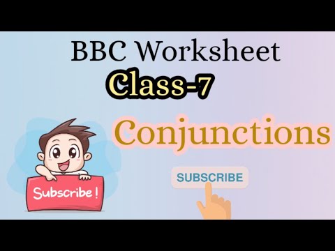 Conjunctions--BBC Worksheet of conjunctions--Class-7 English Video ...