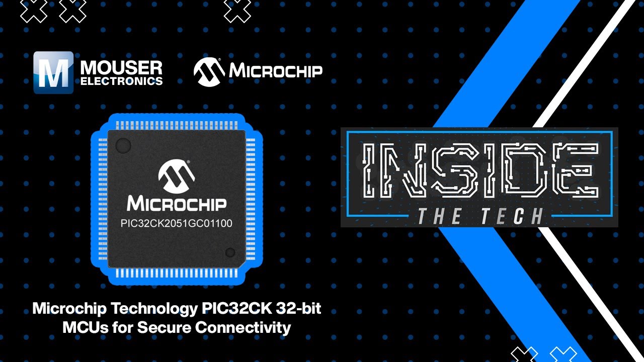 Microchip Technology PIC32CK 32-bit MCUs for Secure Connectivity: Inside the Tech | Mouser