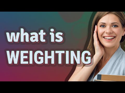 Weighting | meaning of Weighting