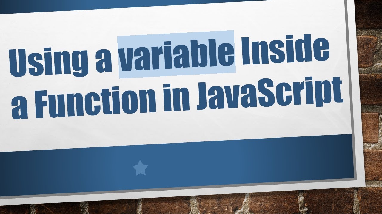 Using a variable Inside a Function in JavaScript