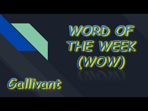 Word of the Week #5 - Gallivant