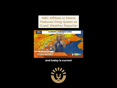 Watch: NBC Maine shocks with drag queen weather report
