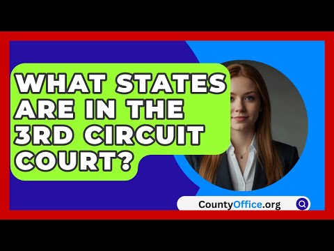What States Are In The 3rd Circuit Court? | CountyOffice News