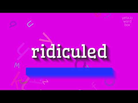 How to say "ridiculed"! (High Quality Voices)