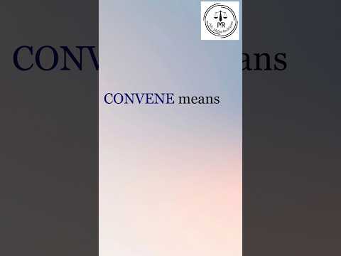Meaning of the term Convene | Adv Melisa Rodrigues