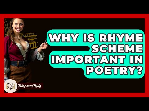 Why Is Rhyme Scheme Important In Poetry? - Tales And Texts