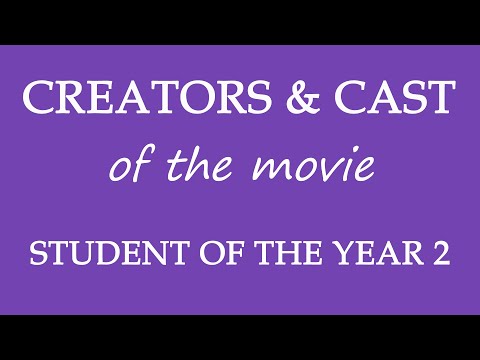 Student of the Year 2 (2019) Movie Cast and Creators Info