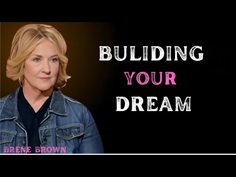 BRENE BROWN buliding your dream team your words become your r