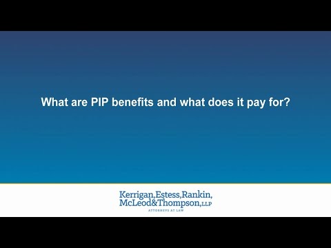 What are PIP benefits and what does it pay for?