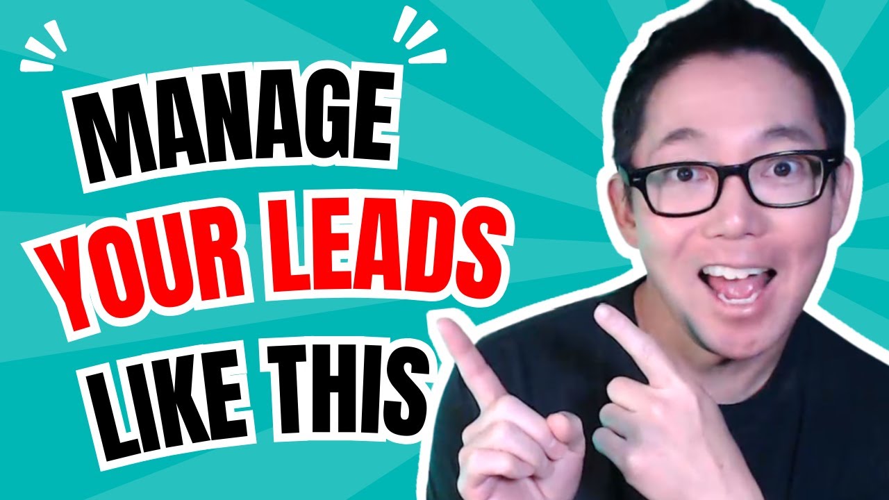How To Manage Your Leads Effectively [2025]