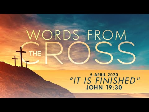 Words from the Cross: "It Is Finished"