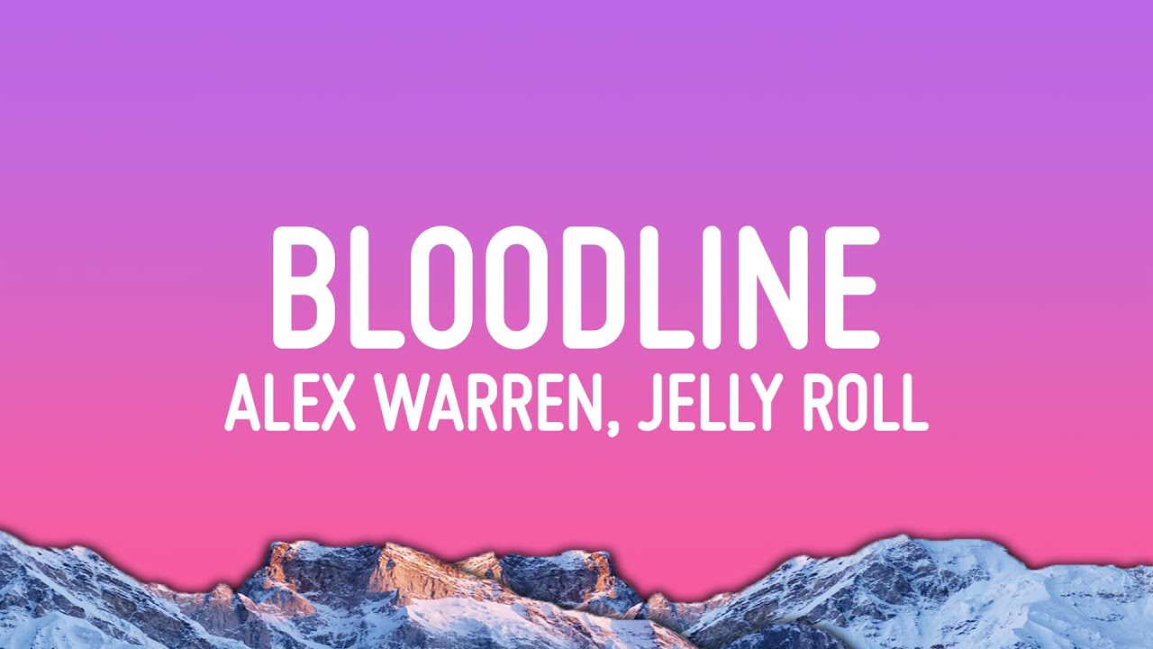 Alex Warren - Bloodline (Lyrics) ft. Jelly Roll