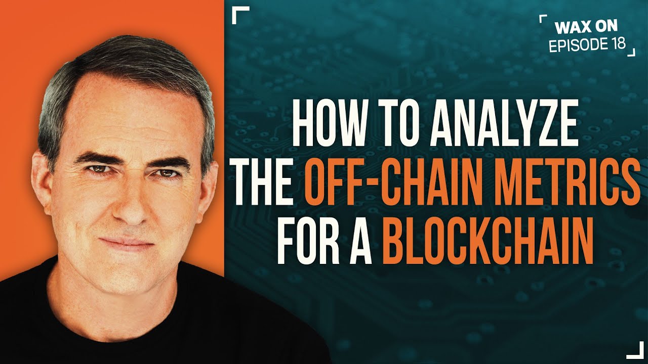 WAX ON: How to analyze the off-chain metrics for a blockchain