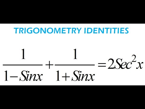 How to Verify Trigonometric Identities 1/(1-sinx)+(1/1+sinx)=2sec^2x, Trigonometry