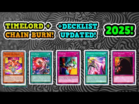 TIMELORD + CHAIN BURN DECK 2025 / + Decklist Updated / Interdimensional Matter Forwarder / Season 40
