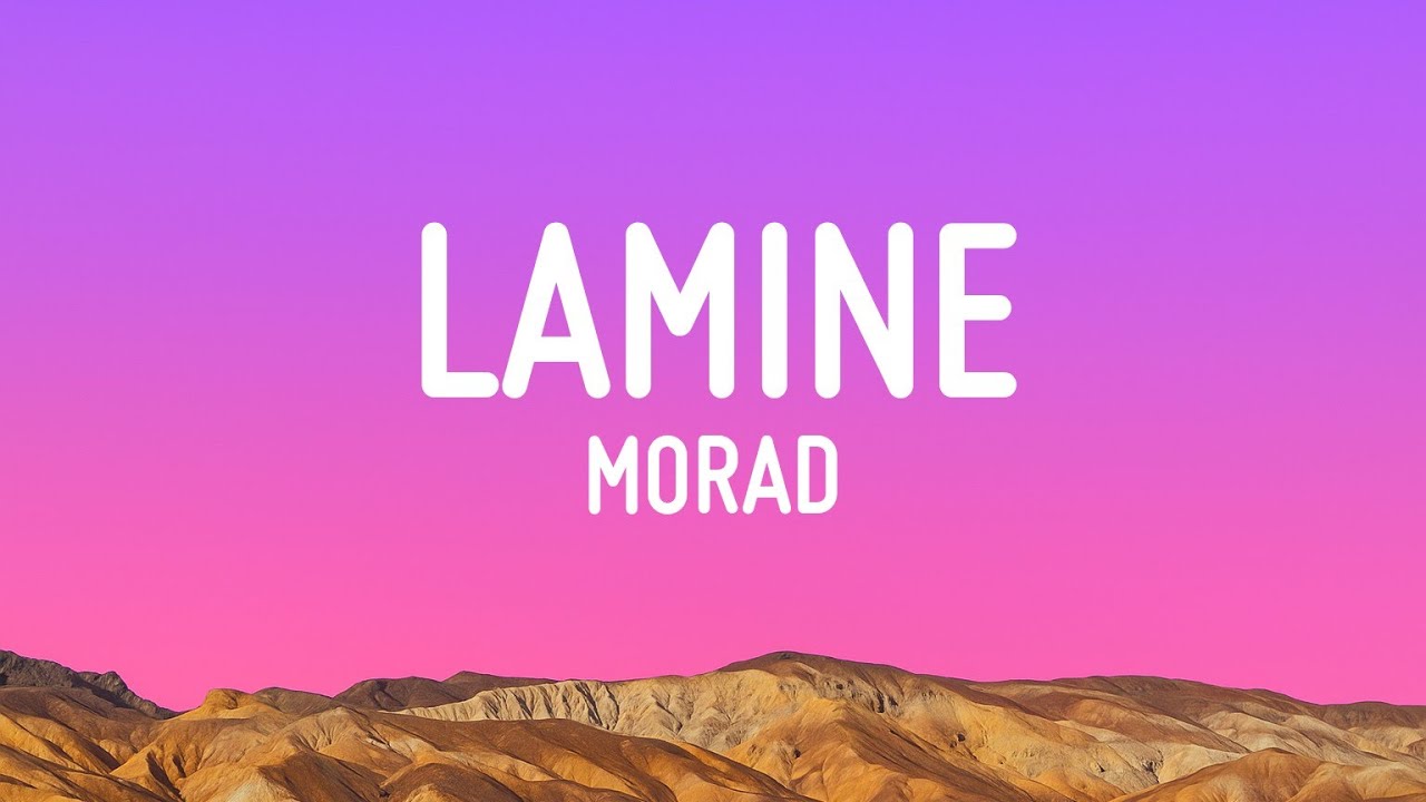 Morad - Lamine (Letra/Lyrics)