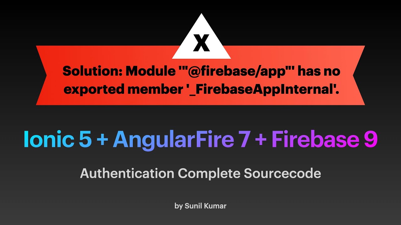 Ionic 7 Auth with AngularFire 7 Firebase 9 | Module has no exported member error after upgrading v7
