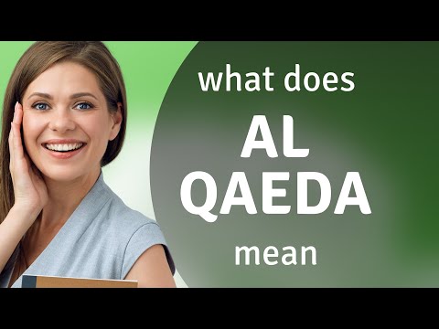 Al qaeda — what is AL QAEDA meaning