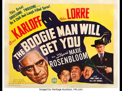 The Boogie Man Will Get You- Boris Karloff and Peter Lorre