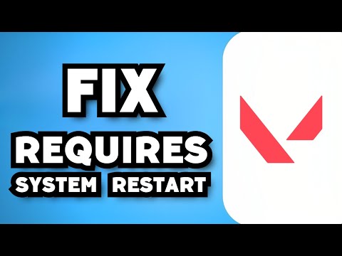 How to Fix Your Game Requires a System Restart to Play Error in Valorant (2024 Guide)