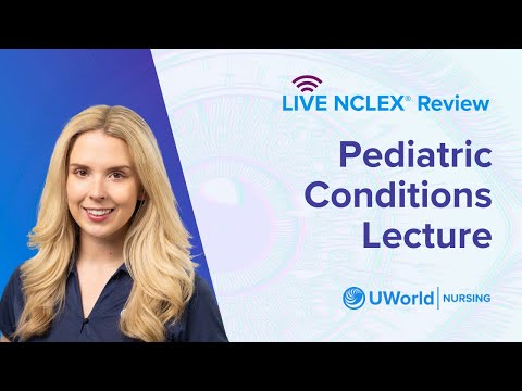 Live NCLEX® Pediatric Conditions Lecture