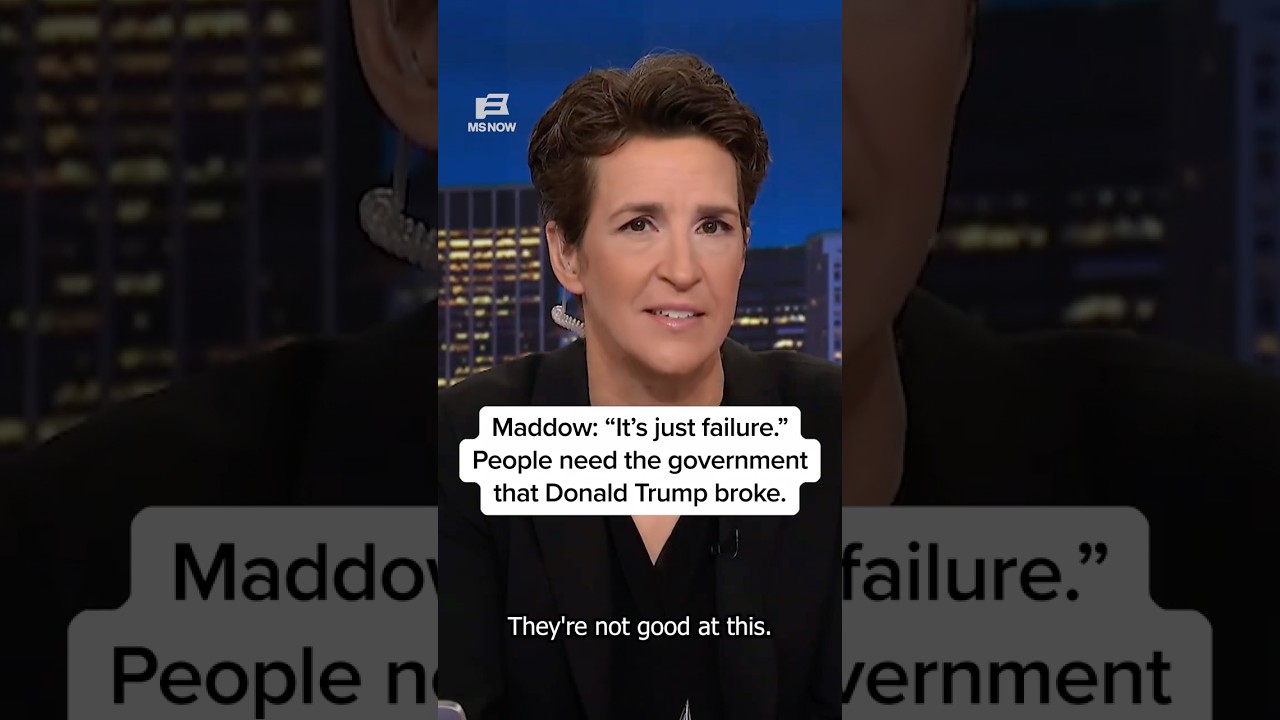 Maddow: Trump's failure broke the government Americans need