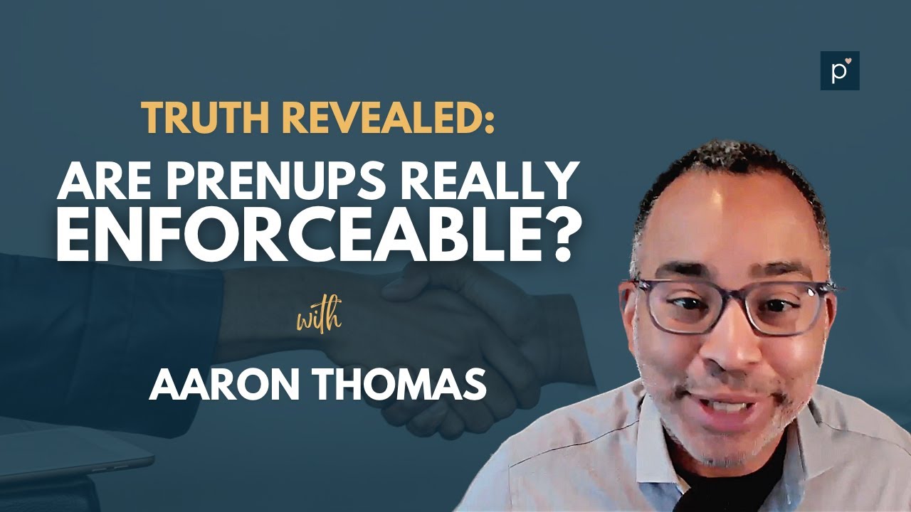 Truth Revealed: Are Prenups Really Enforceable?