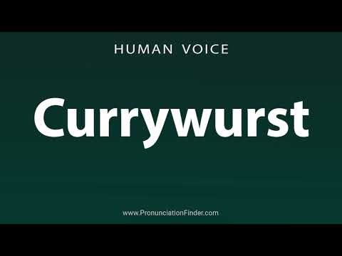 How To Pronounce Currywurst