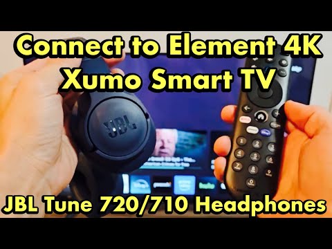JBL TUNE 720BT/710BT Headphones: How to Connect to Element 4K Xumo Smart TV via Bluetooth