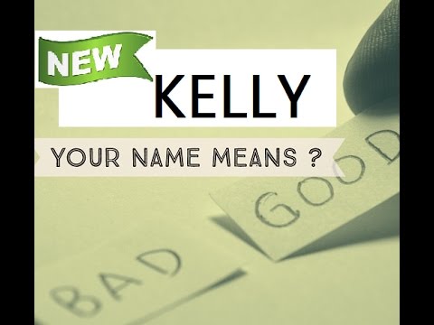 Kelly , Know Anyone By their Name - KELLY - Name Meaning-First Name ★҉