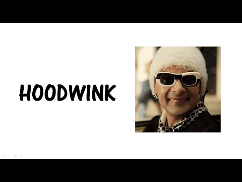 Learn a word - Meaning of HOODWINK