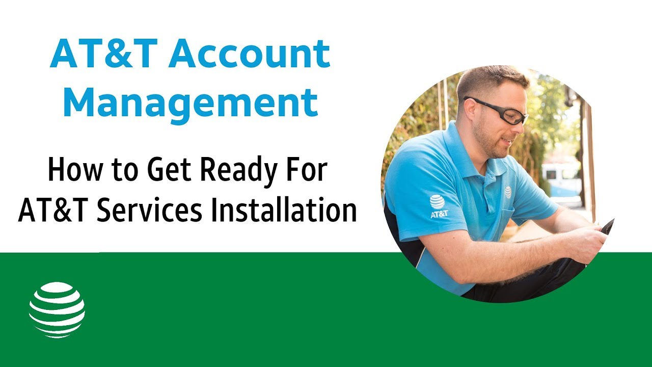 How to Get Ready For AT&T Services Installation | AT&T Account Management