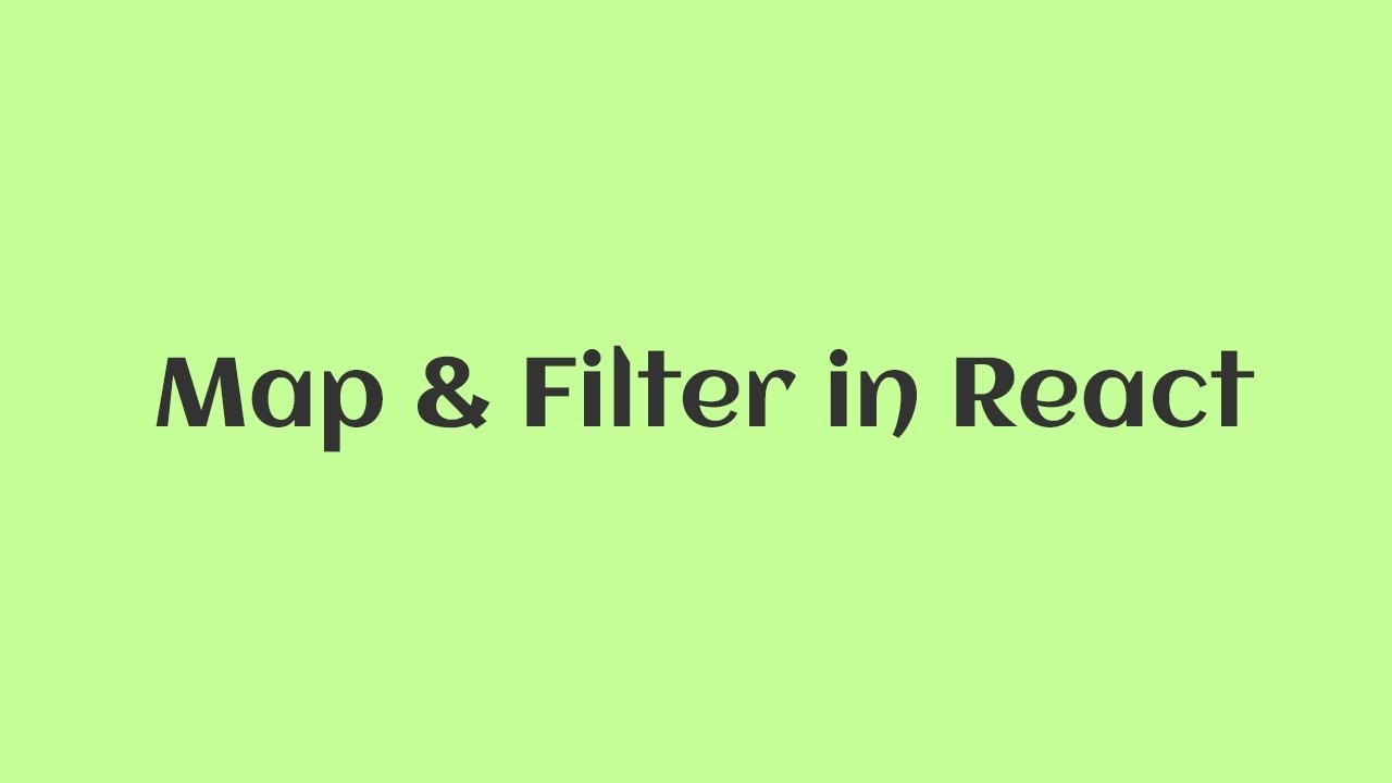 Javascript Tutorial - Map And Filter in React