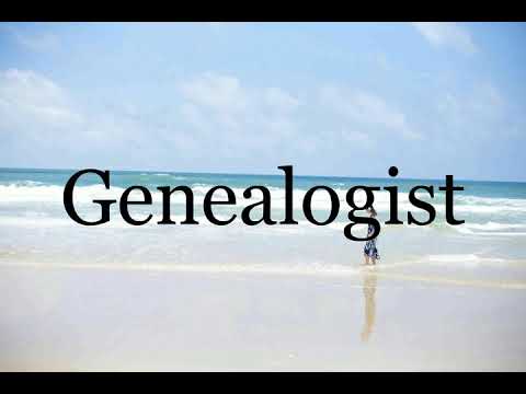 How To Pronounce Genealogist🌈🌈🌈🌈🌈🌈Pronunciation Of Genealogist