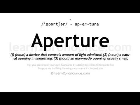 Pronunciation of Aperture | Definition of Aperture