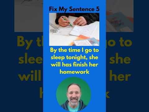 Fix My Sentence 5: Future Verb Tenses Error Correction