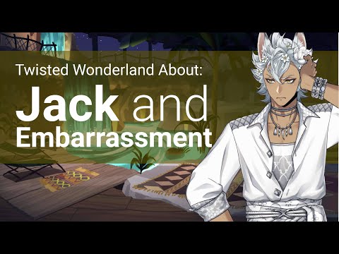 Jack Howl Fact Sheets – Twisted Wonderland Reference Note
