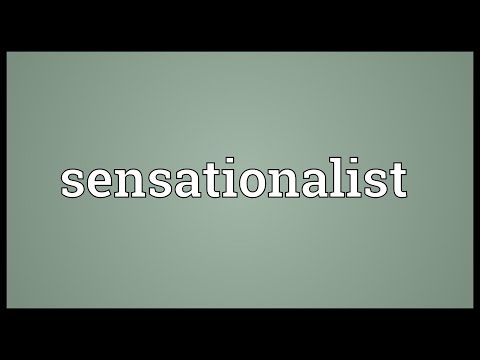 Sensationalist Meaning