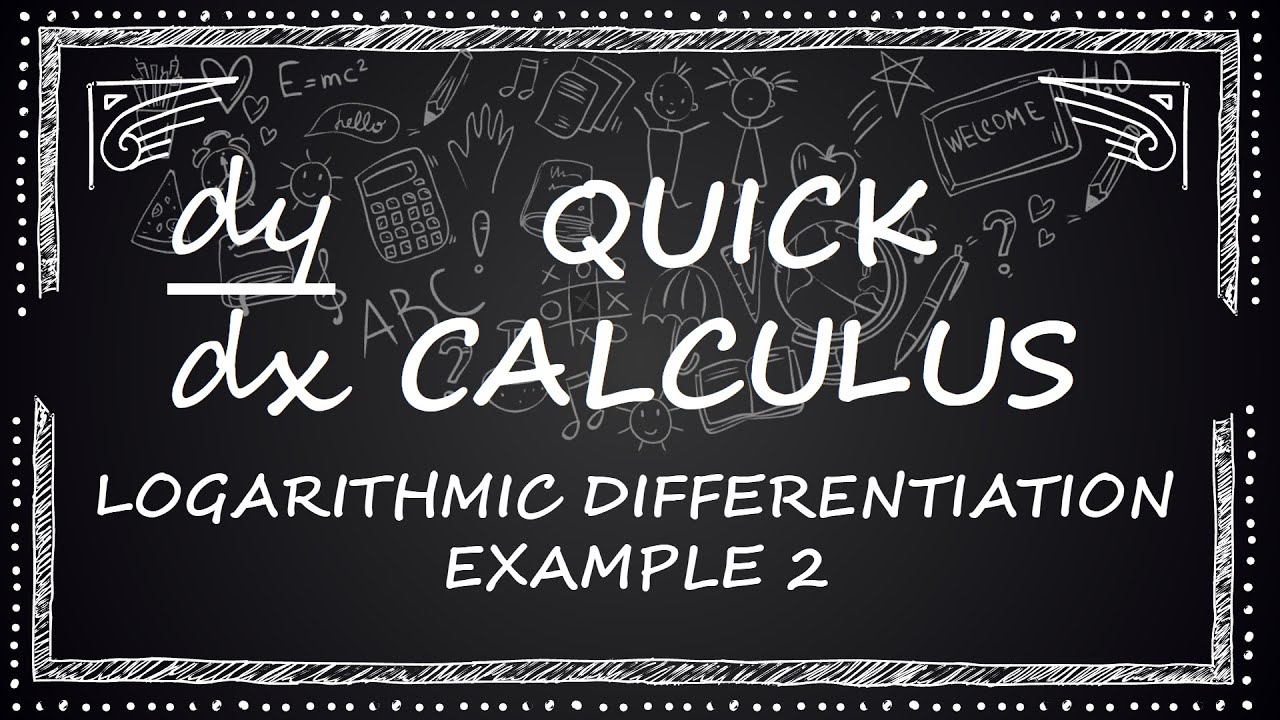 Logarithmic Differentiation | Example 2 | Quick Calculus