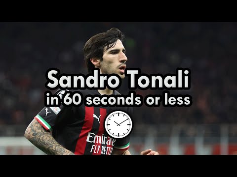 Sandro Tonali in 60 seconds or less.