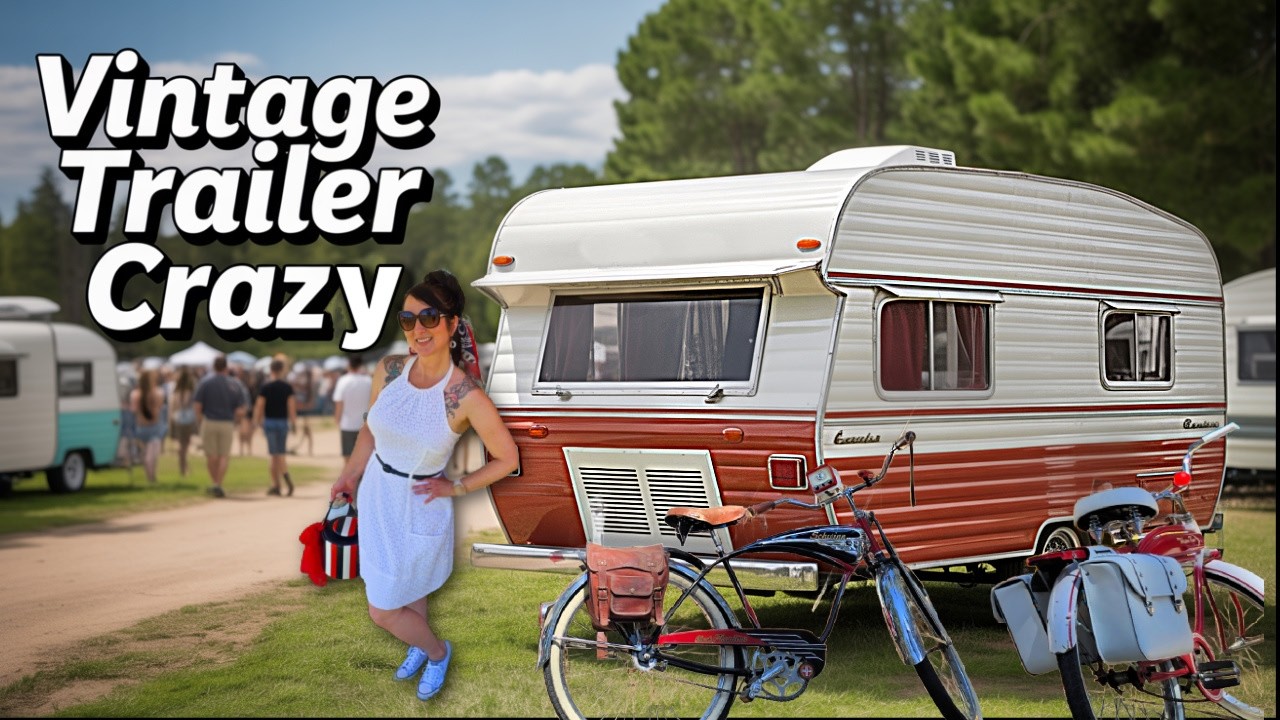 Explore Amazing Retro Campers! Lake Tahoe Vintage Trailerfest: 200 Trailers and Caravans