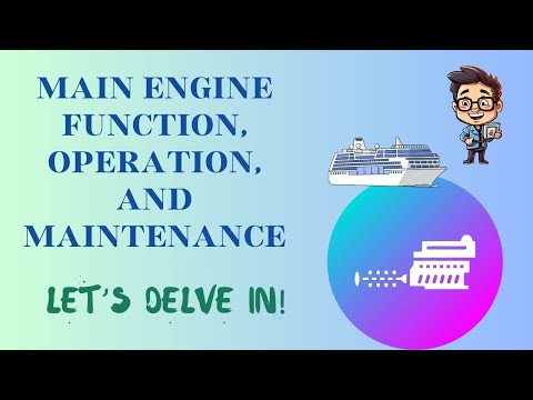 Main Engine Function, Operation and Maintenance