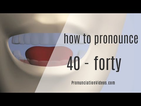 How to pronounce 40 - Forty