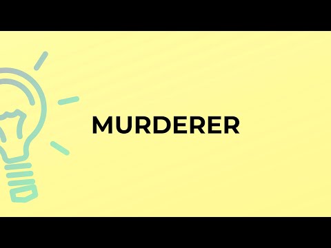 What is the meaning of the word MURDERER?