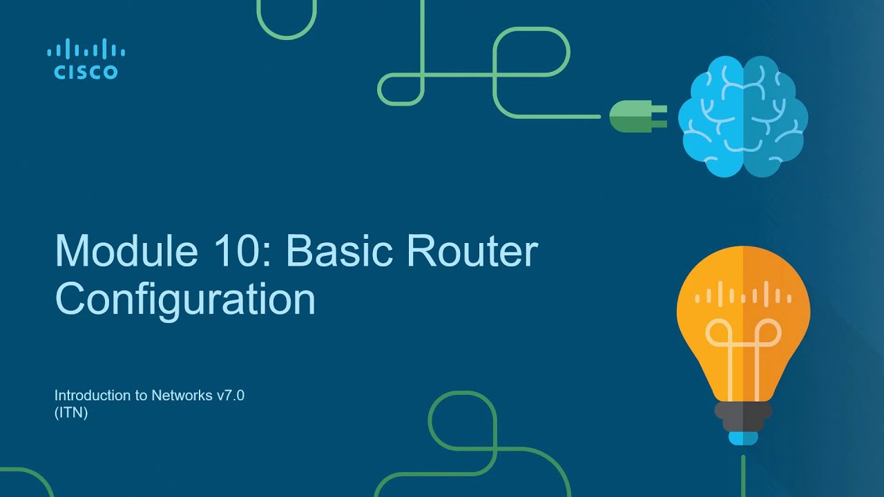 CCNA1-ITNv7 - Module 10 - Basic Router Configuration