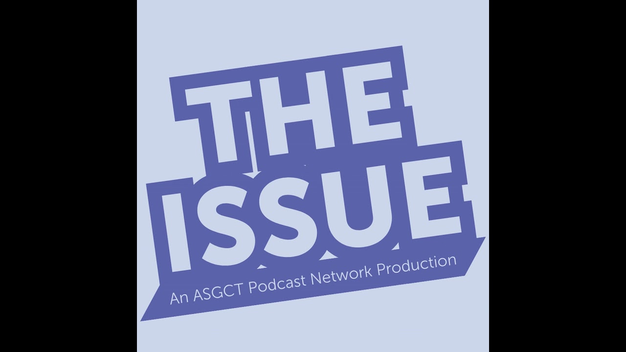 ASGCT 2026 Abstract Highlights with Emily Walsh Martin, Sanjay D’Souza, and Jason West